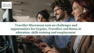 Traveller Movement note on challenges and opportunities for Gypsies ...